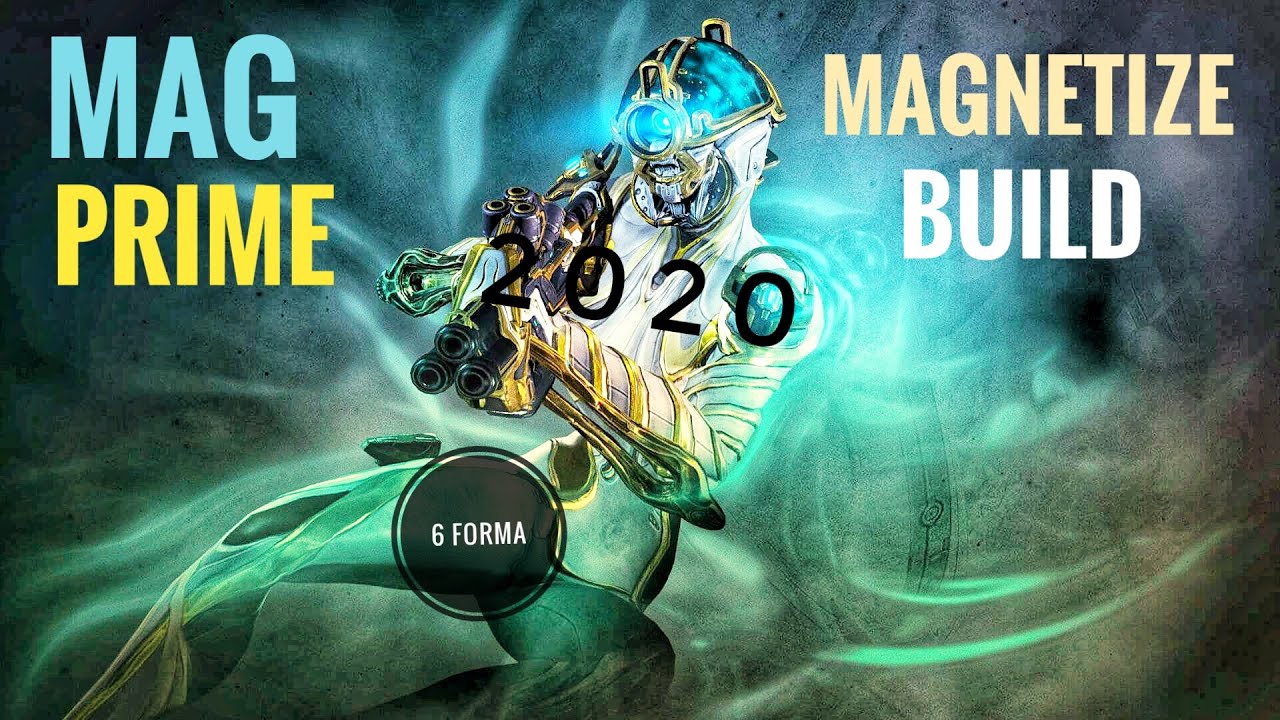 Warframe- Mag Prime Magnetize Build 2020 [6 forma] | Magnetized ...