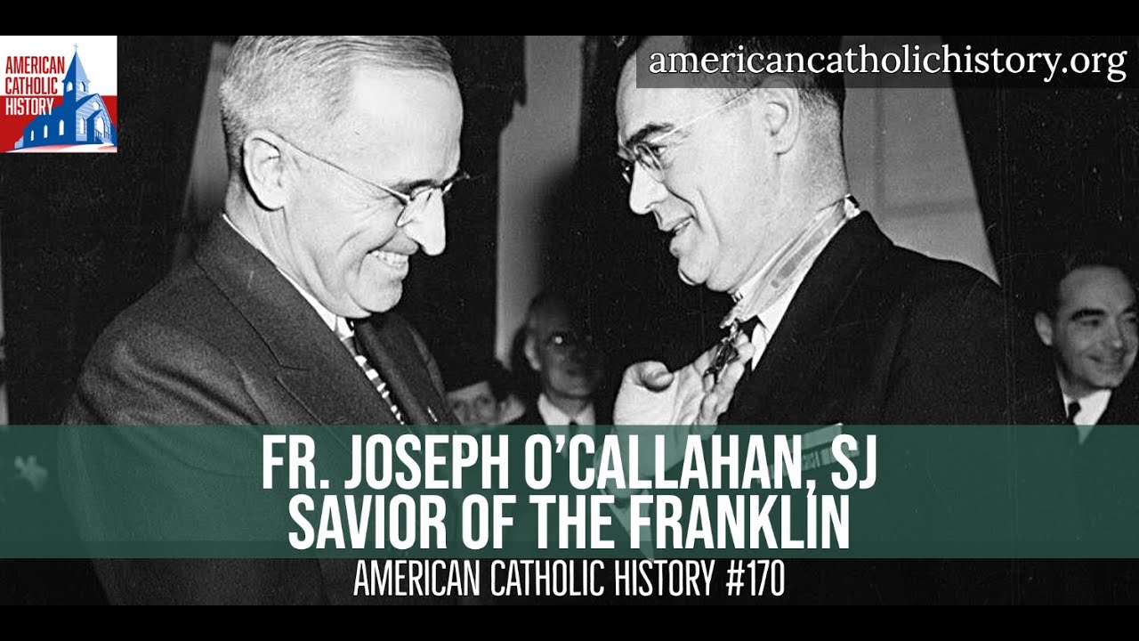 Fr. Joseph O’Callahan, SJ, Savior of the Franklin - American Catholic ...
