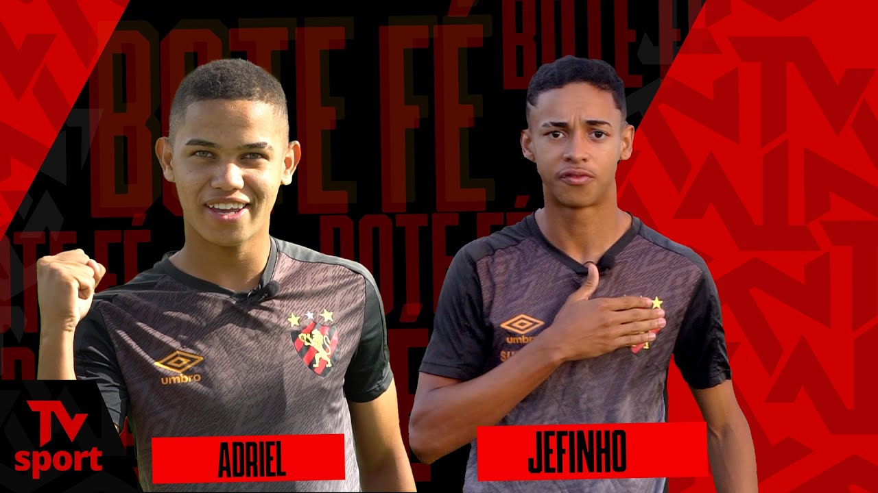 BOTE FÉ: CONHEÇA ADRIEL E JEFINHO DO SUB-17 - YouTube
