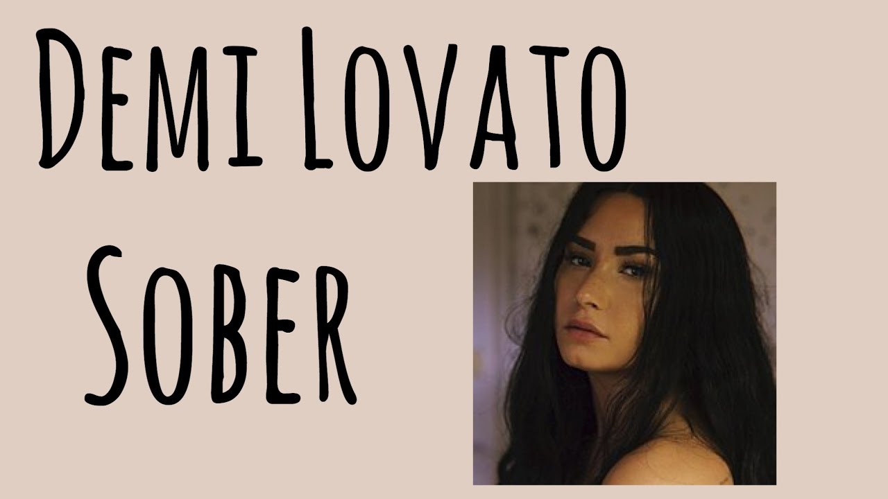 Demi Lovato - Sober (lyrics) - YouTube