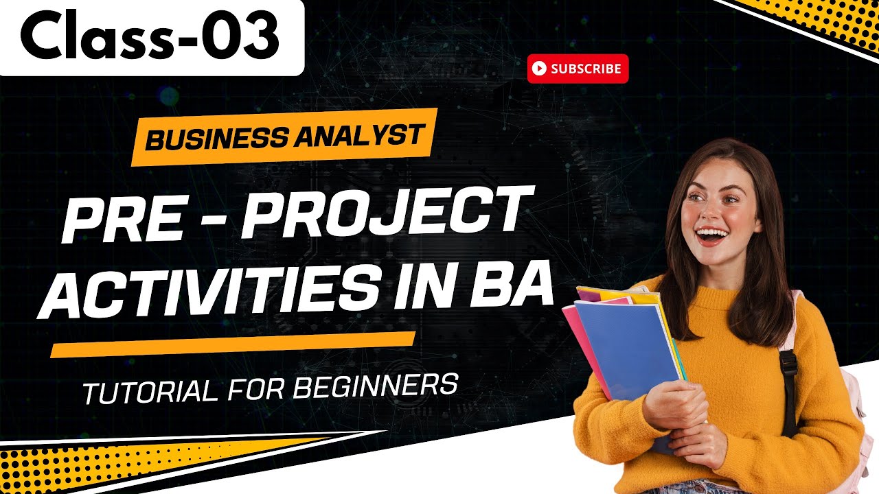 Business Analyst Class 03 | Pre - Project Activities In BA | Tutorial ...