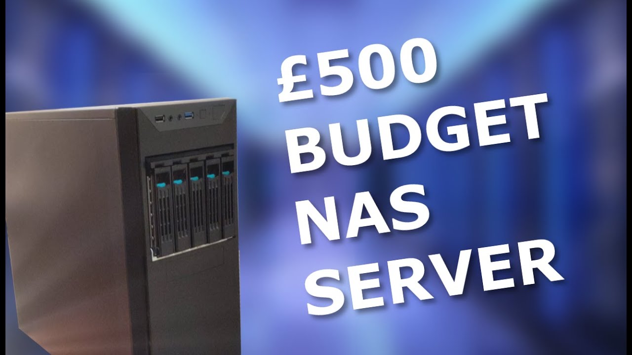 DIY NAS On A Budget - £500 - YouTube