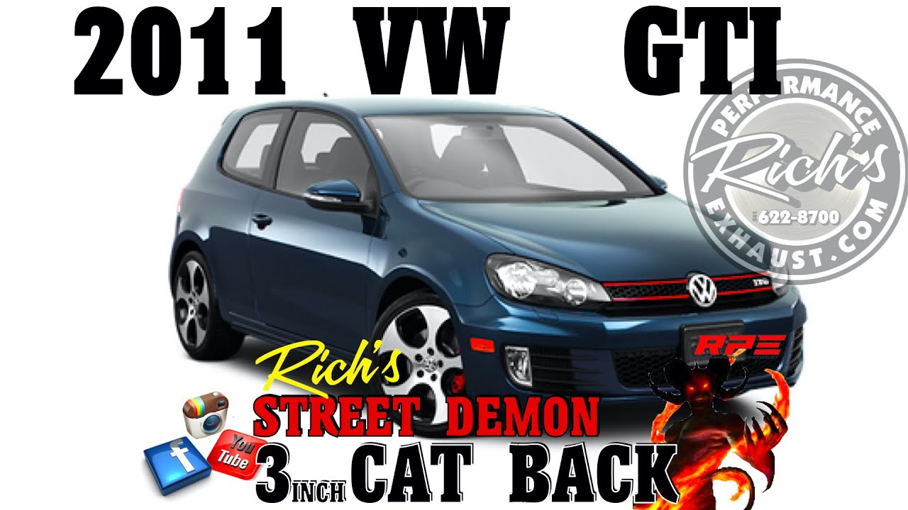 2011 VW GTI-3 Inch Street Demon Cat Back Exhaust-By Rich's - YouTube