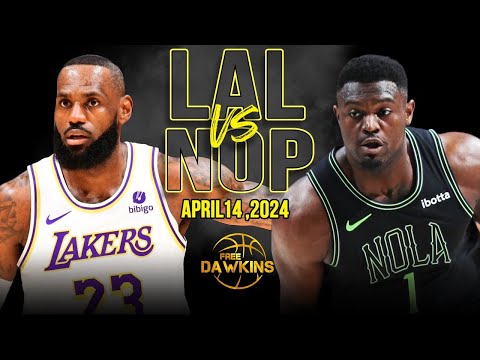 Los Angeles Lakers vs New Orleans Pelicans Full Game Highlights | April 14, 2024 | FreeDawkins