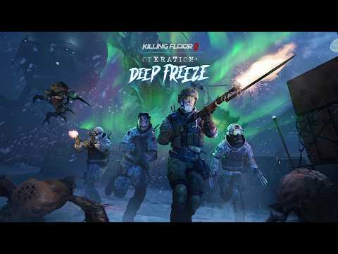 Killing Floor 3 - Operation: Deep Freeze Trailer