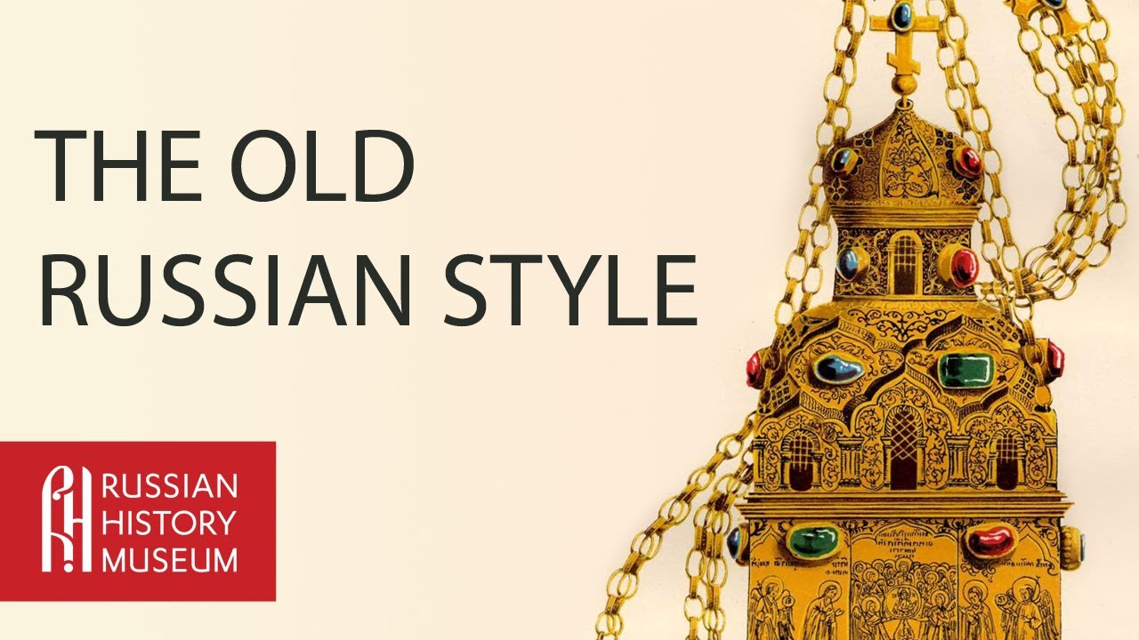 The Old Russian Style and the Arts of Nostalgia - YouTube