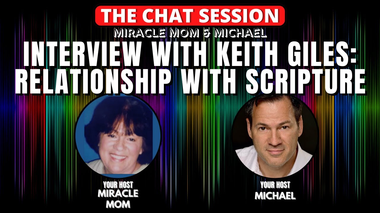 INTERVIEW WITH KEITH GILES: RELATIONSHIP WITH SCRIPTURE PT. 1 | THE ...