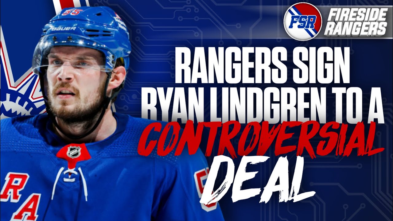 Rangers sign Ryan Lindgren! | Contract too short or the perfect length ...
