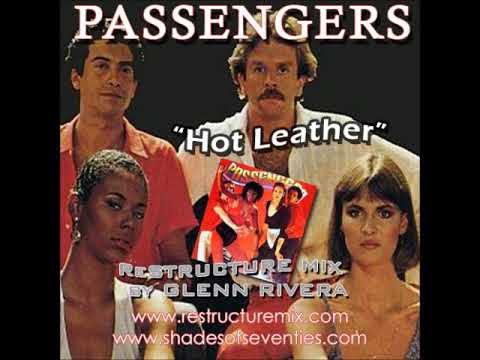 REISSUE: "Hot Leather" - Glenn Rivera ReStructure Mix - Passengers - YouTube