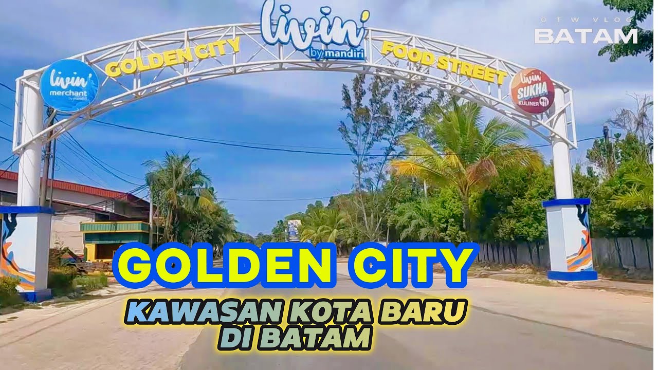 [4K] GOLDEN CITY SALAH SATU KAWASAN KOTA BARU DI BENGKONG LAUT BATAM ...