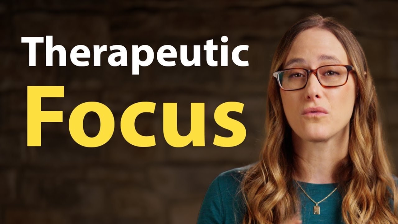 Therapeutic Focus in Experiential Therapy | Experiential Therapy Series ...