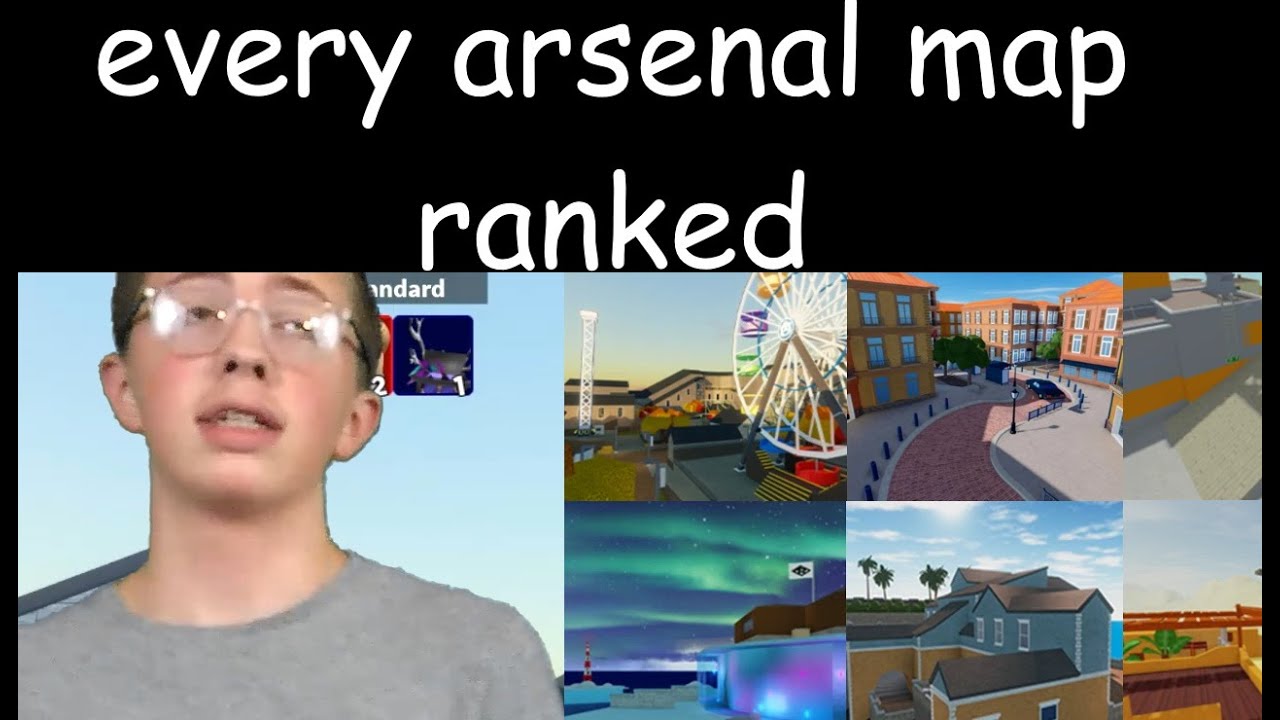 every arsenal map ranked (green screen edition) - YouTube