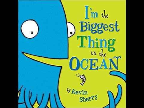 I'M THE BIGGEST THING IN THE OCEAN by Kevin Sherry - YouTube