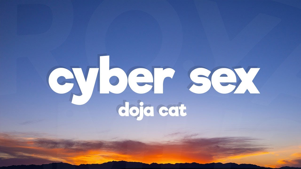 Doja Cat Cyber Sex Lyrics Oh What A Time To Be Alive Youtube