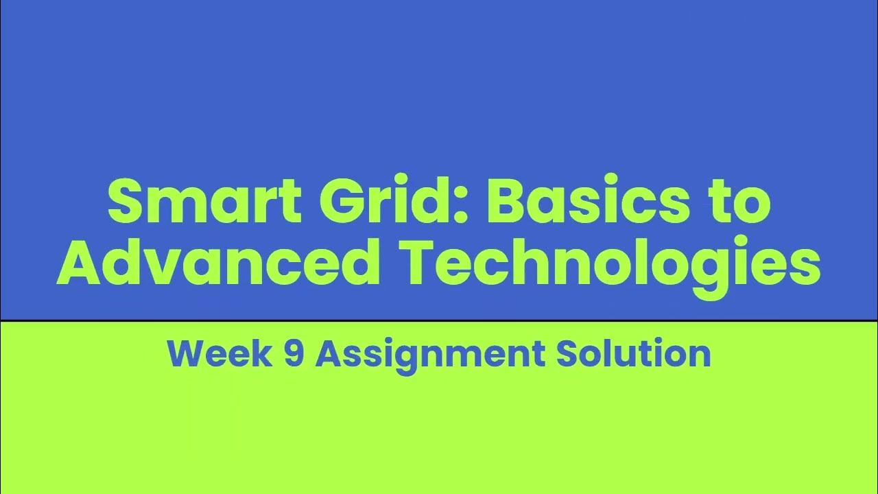 Smart Grid Basics to Advanced Technologies Week 9 Assignment Solution - YouTube