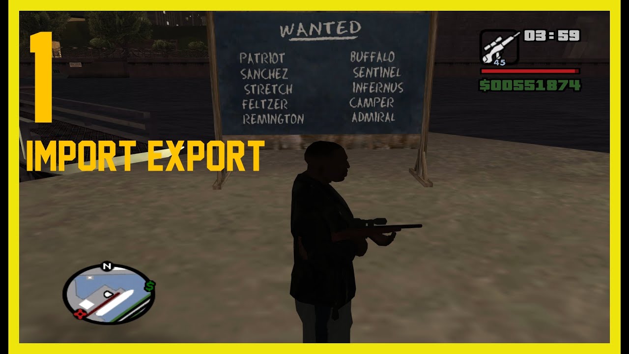 GTA SAN ANDREAS | IMPORT & EXPORT BÖLÜM 1 - YouTube