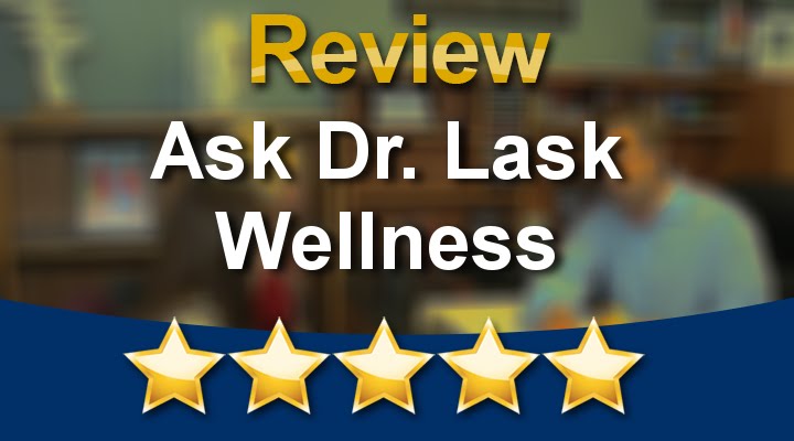 Ask Dr. Lask Wellness St. Louis Outstanding Five Star Review by D.B ...