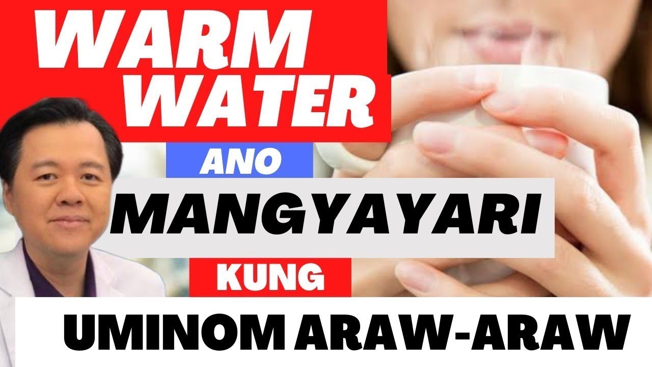 Warm Water: Ano Mangyayari Kung Iinom Araw-Araw. - By Doc Willie Ong ...