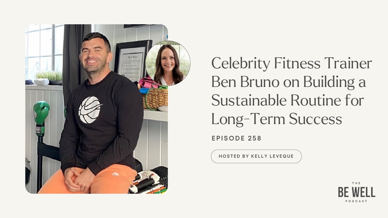 Celebrity Fitness Trainer Ben Bruno on Building a Sustainable Routine ...