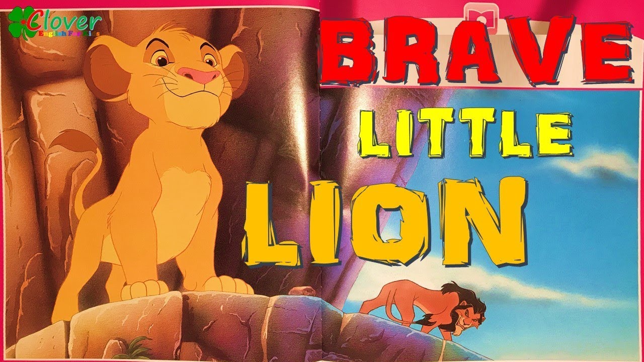 The Lion King-BRAVE LITTLE LION | Read aloud children's books by Clover ...