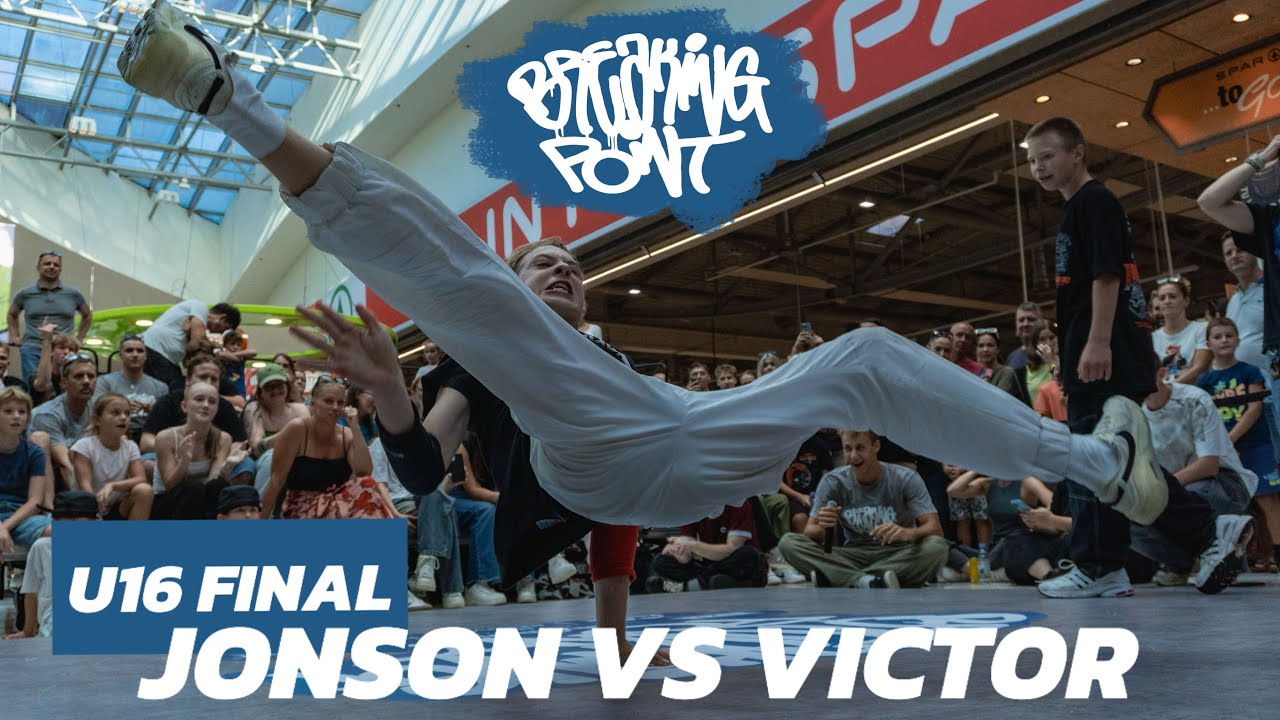 JONSON VS VICTOR - FINAL - Under 16 Powermove & Tricks - BREAKING POINT ...