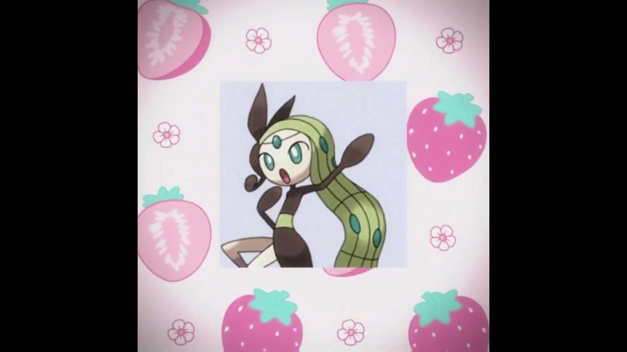 Meloetta Edit Youtube