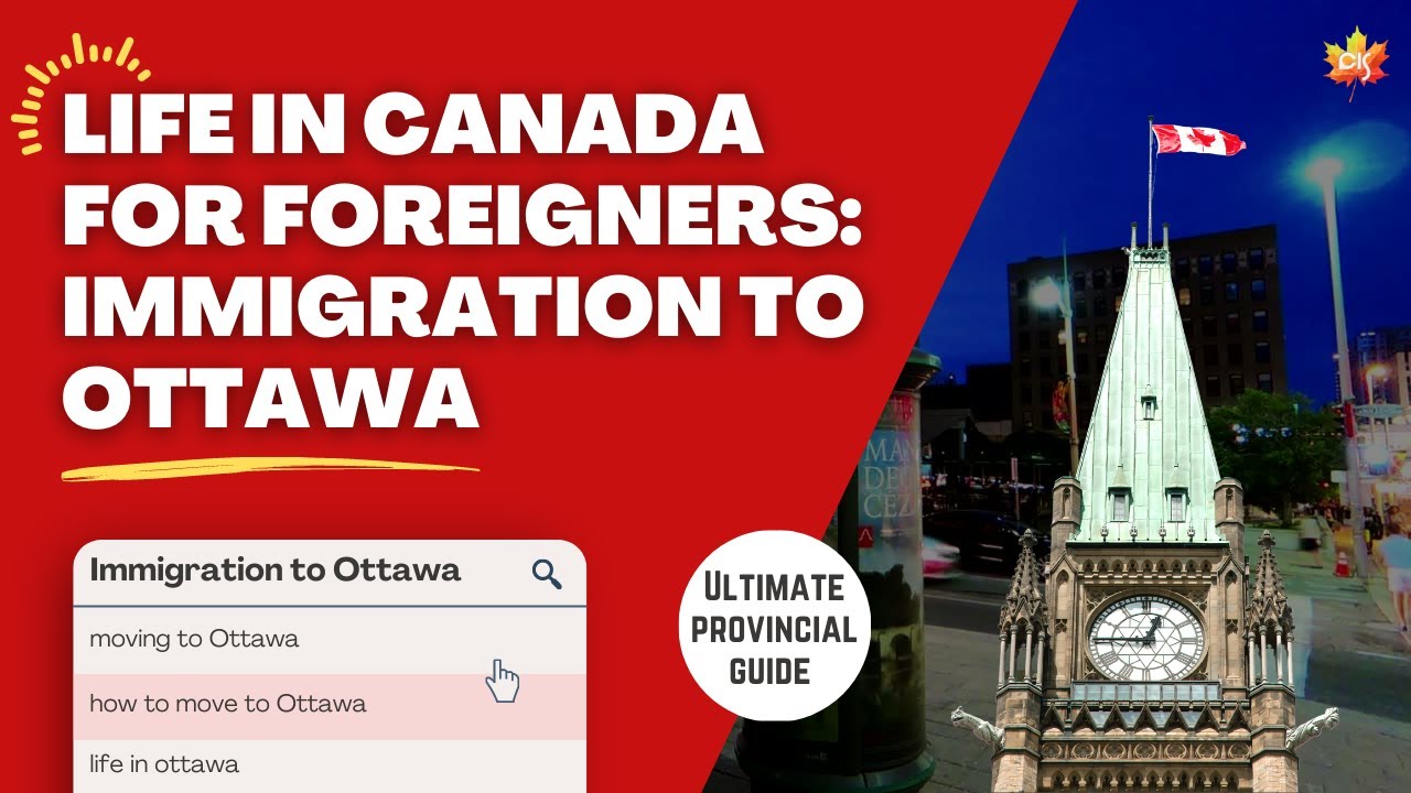 Life in Canada for Foreigners: Immigration to Ottawa - YouTube