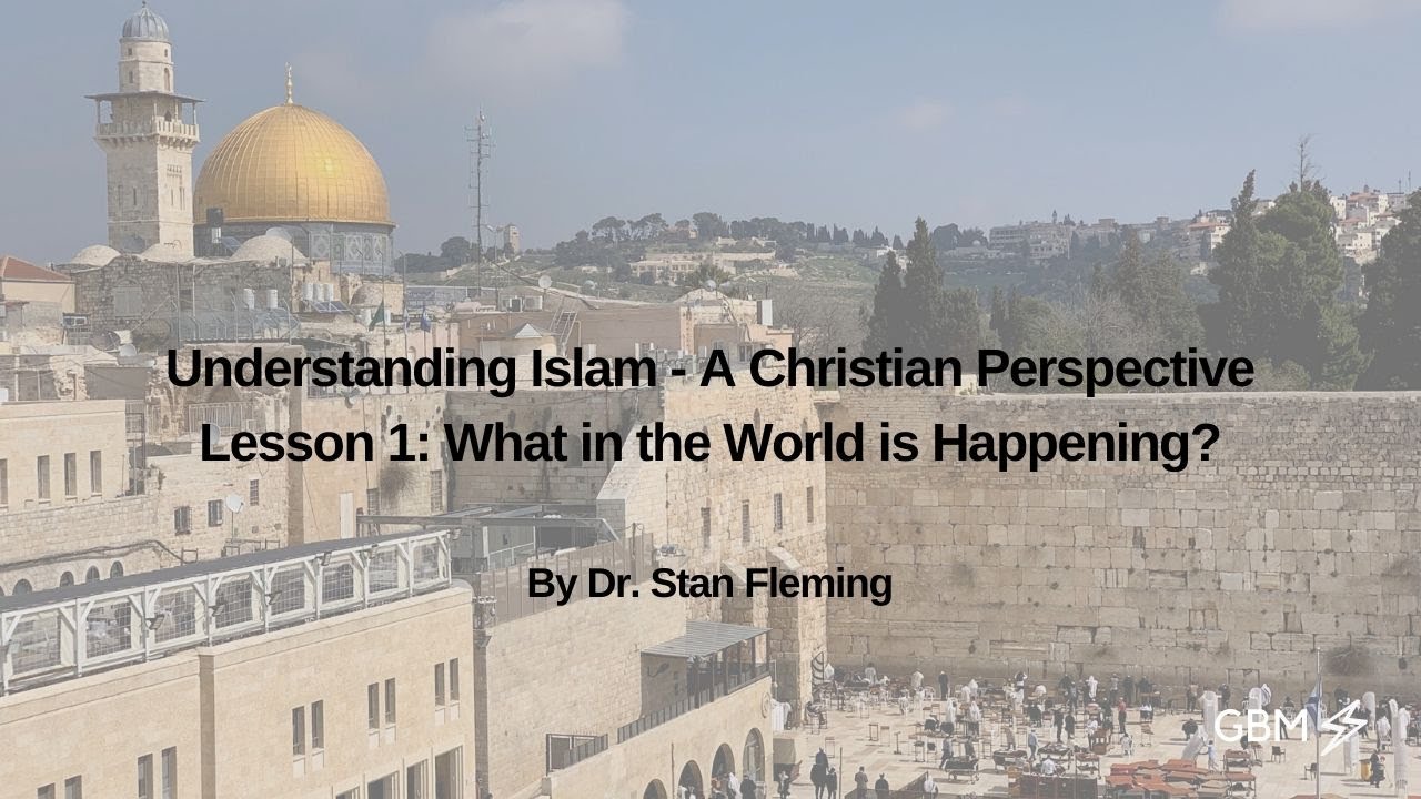 Understanding Islam - One: What in the World is Happening? - YouTube