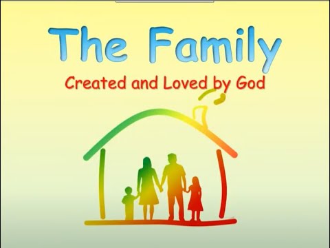 The Family: Created and Loved by God - YouTube