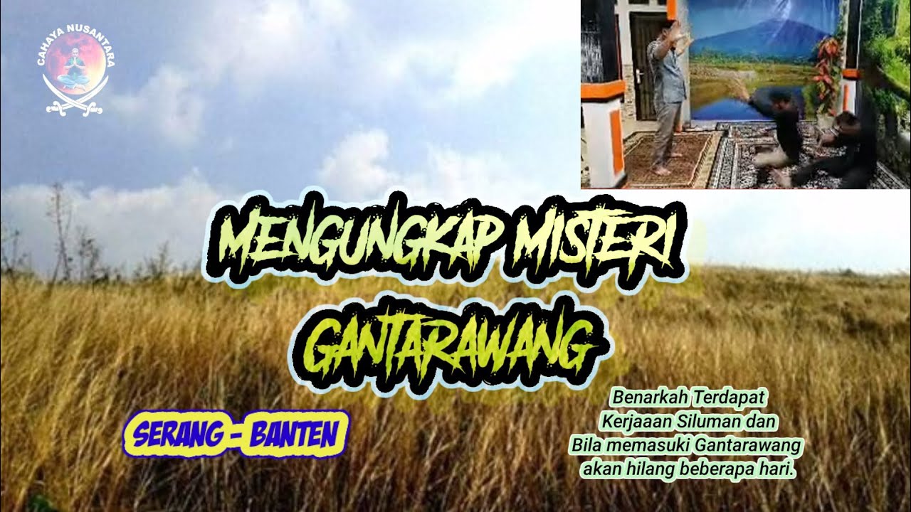 🔴 LIVE !! MENGUNGKAP MISTERI GANTARAWANG ( SERANG - BANTEN ) - YouTube