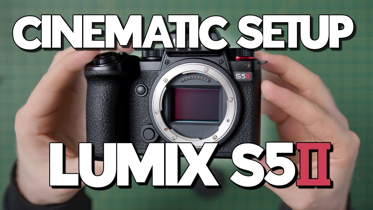 Panasonic Lumix s5ii Setup All Cinematic Functions - YouTube