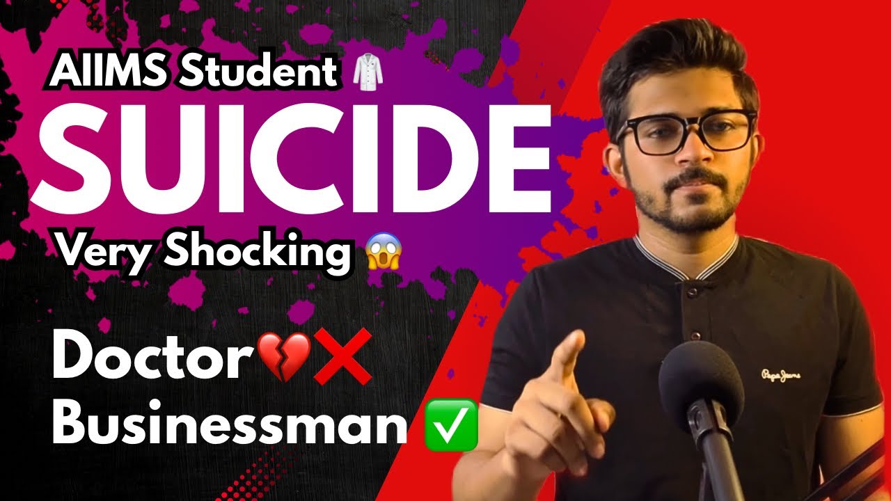NEET Topper’s Suicide Note Shocks Nation | AIIMS Student , I don’t want ...