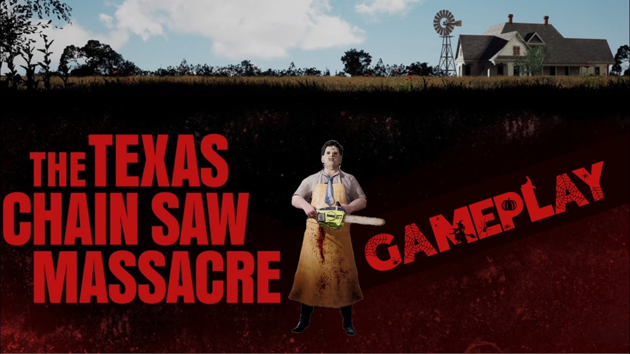 Back With Leatherface Gameplay | Texas Chainsaw Massacre - YouTube