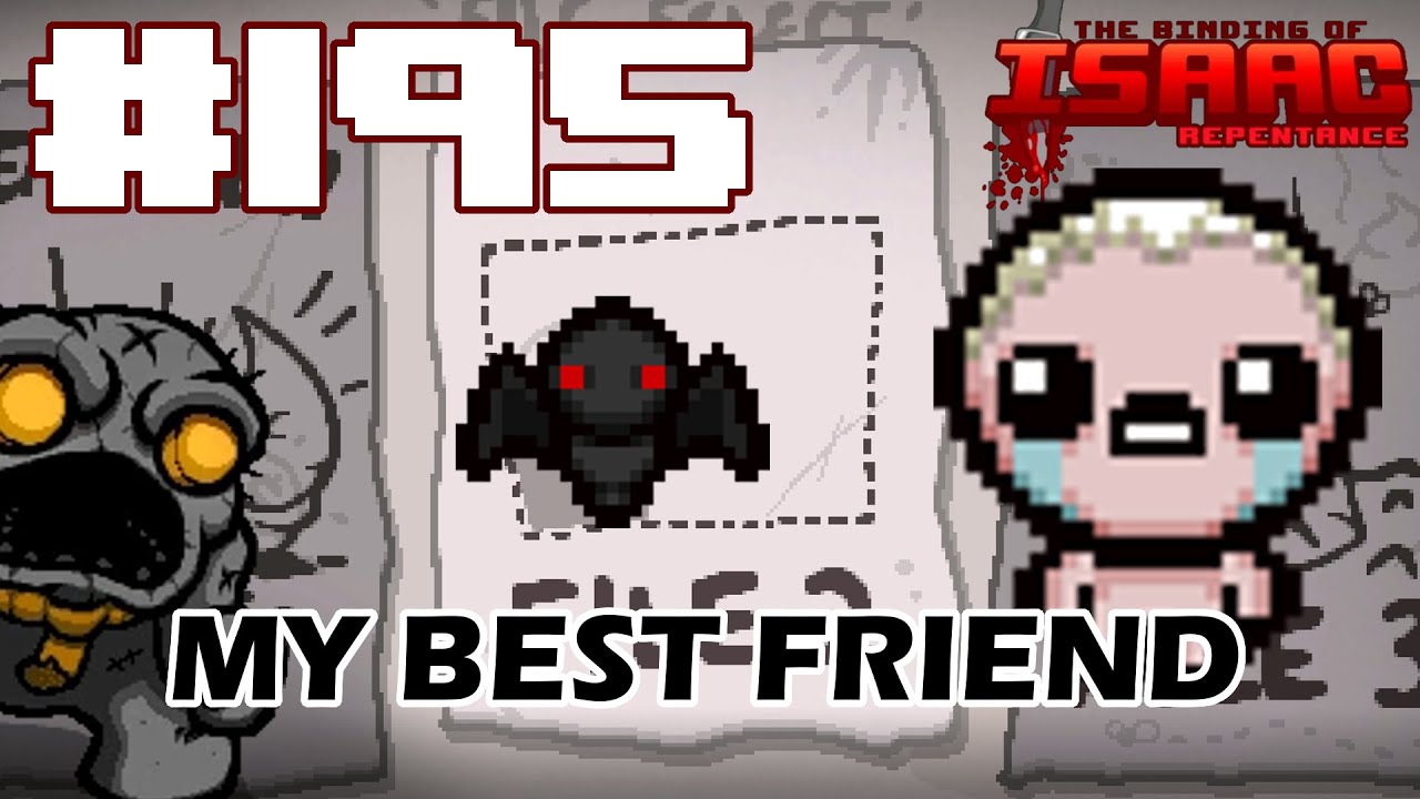 My Best Friend - The Binding of Isaac: Repentance - New File #195 - YouTube