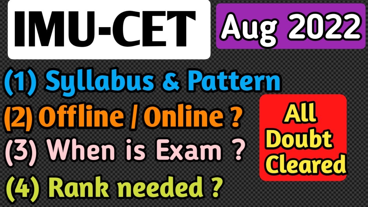 All About IMU-CET Aug 2022 | Syllabus & Pattern | Mode of Exam | When ...