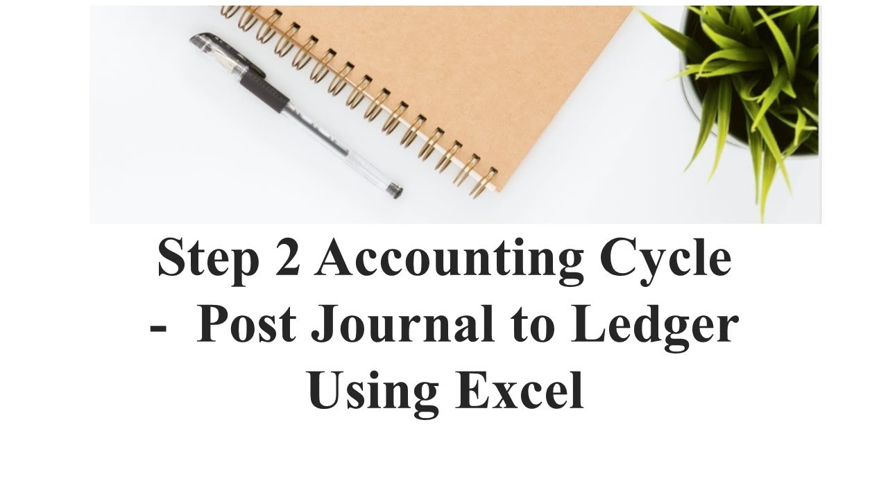 Step 2 Accounting Cycle - Post Journal to Ledger using Excel - YouTube