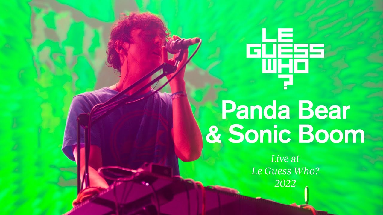 Panda Bear & Sonic Boom - Live at Le Guess Who? - YouTube