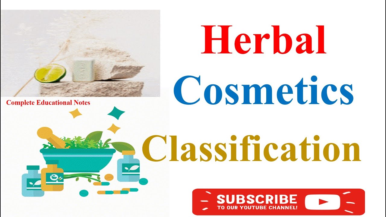 Herbal cosmetics and Classification #herbalcosmetics #science # ...