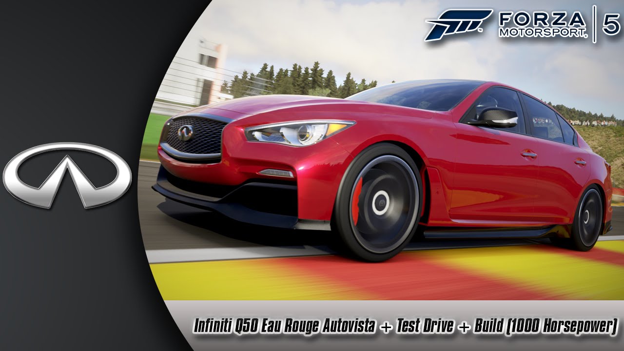 Forza Motorsport 5: Infiniti Q50 Eau Rouge Autovista + Test Drive ...