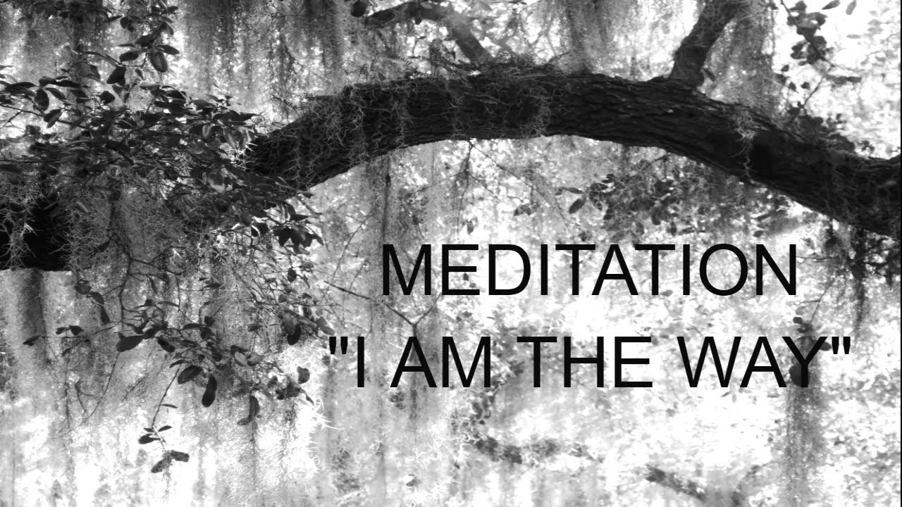 Christian meditation on "I am the way, the truth, and the life" - YouTube