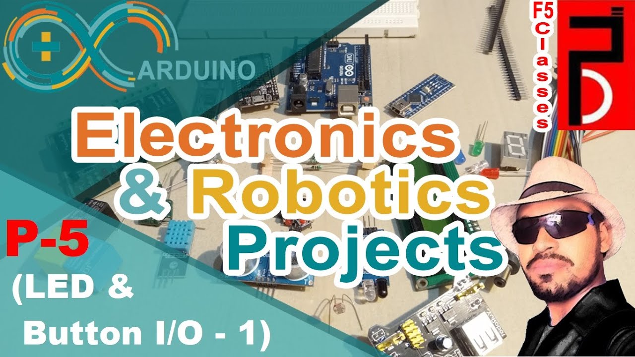 Arduino (LED and Button I/O - 1) Part - 5 | F5 Classes - YouTube