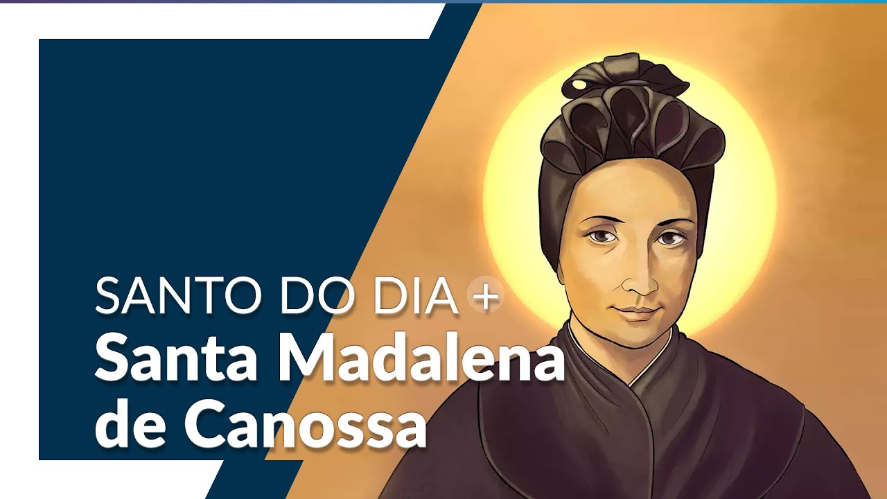 Santa Madalena de Canossa | Santo do Dia: 10 de abril - YouTube