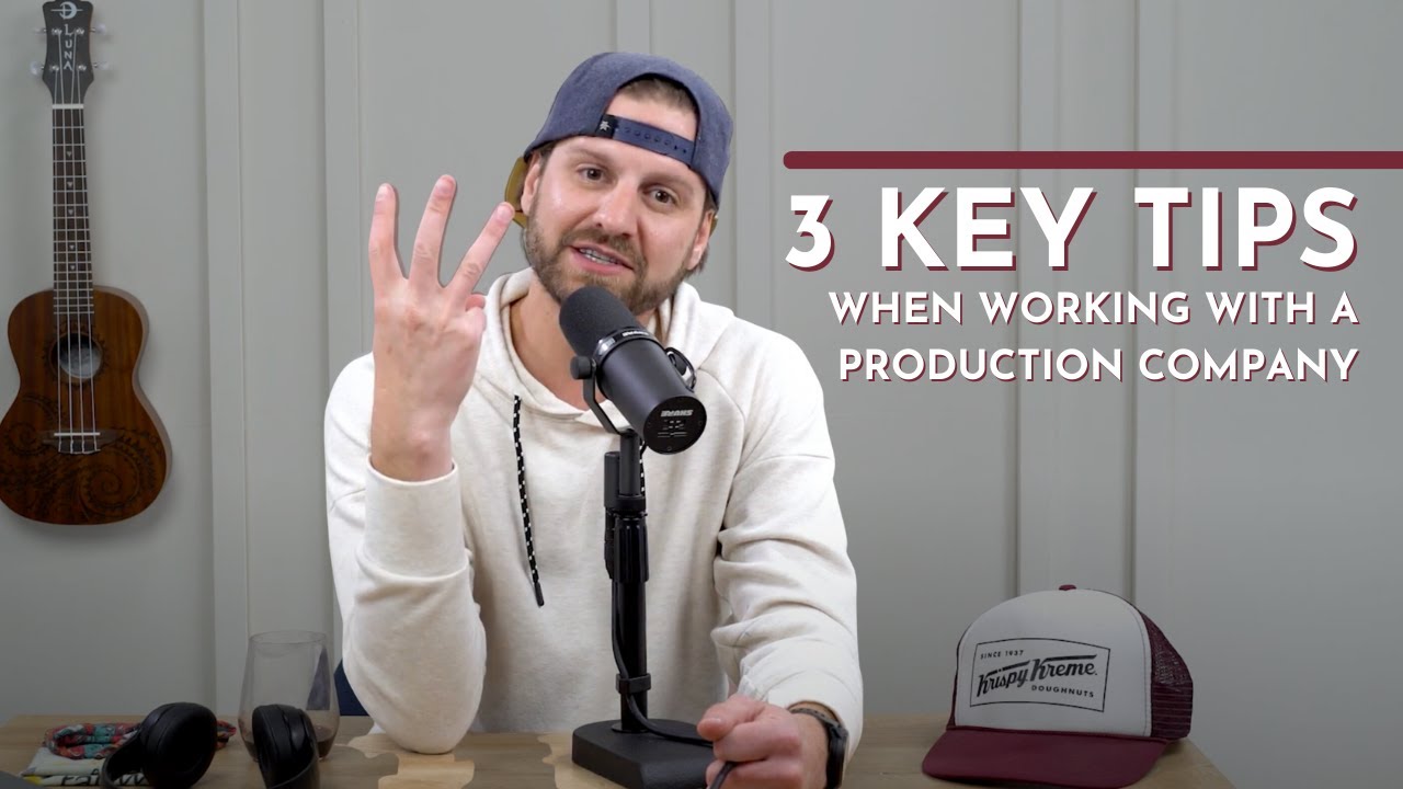 3 Key Tips when Working with a Production Company - YouTube