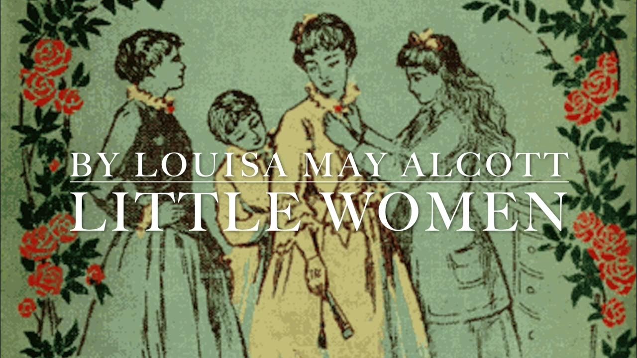 Little Women Part 1: Chapter 1: Playing Pilgrims #audiobook # ...