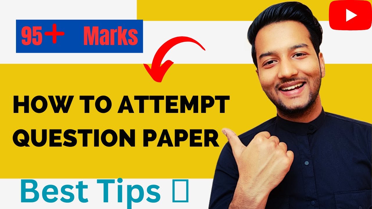 How to Attempt Question Paper || Best Tips || How to Score 90% in exam ...