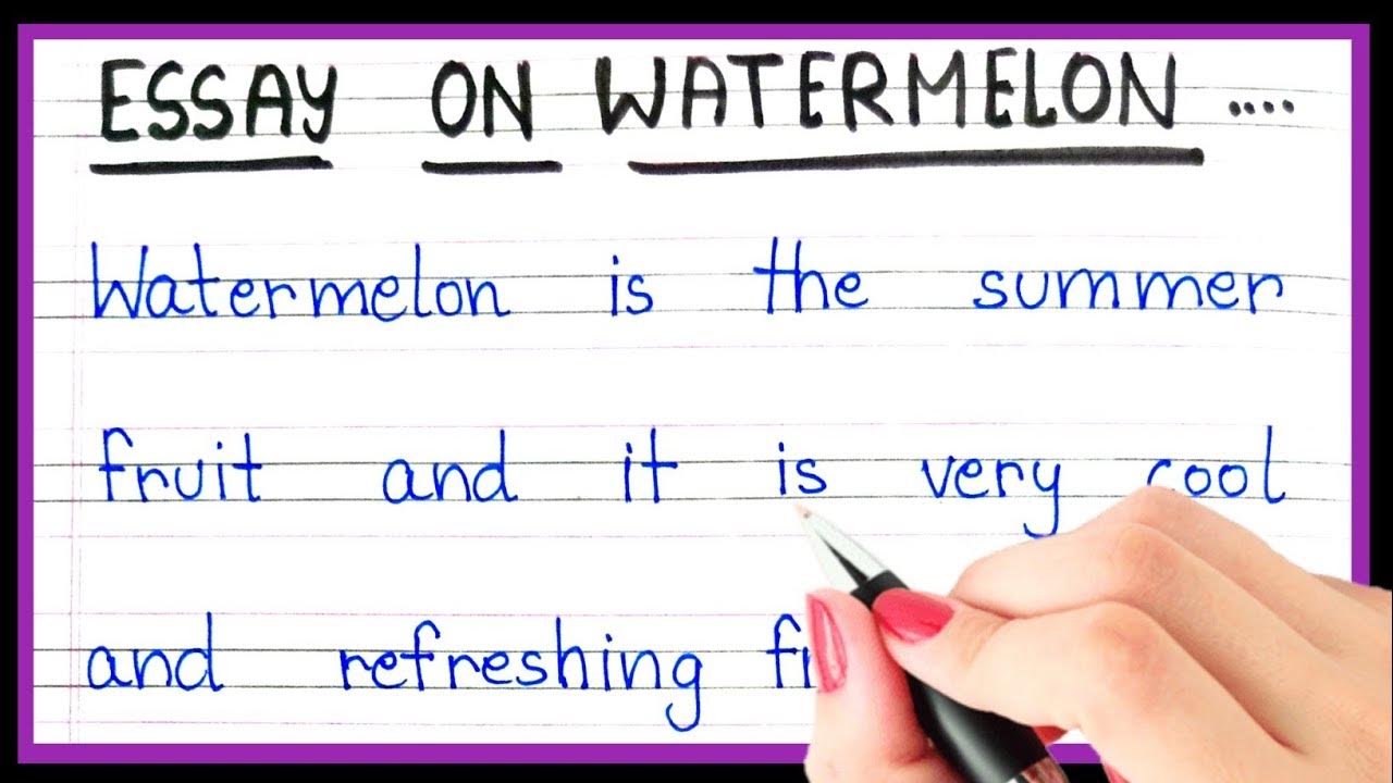 Essay on watermelon in english | Watermelon par essay | Watermelon ...