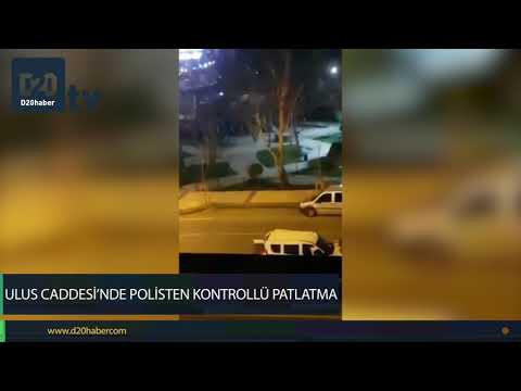 Ulus Caddesi’nde polisten kontrollü patlatma