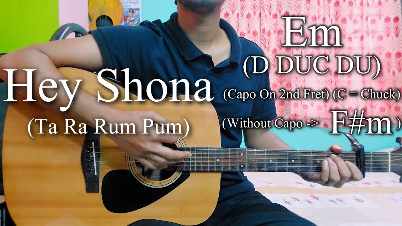Hey Shona | Ta Ra Rum Pum | Easy Guitar Chords Lesson+Cover, Strumming ...