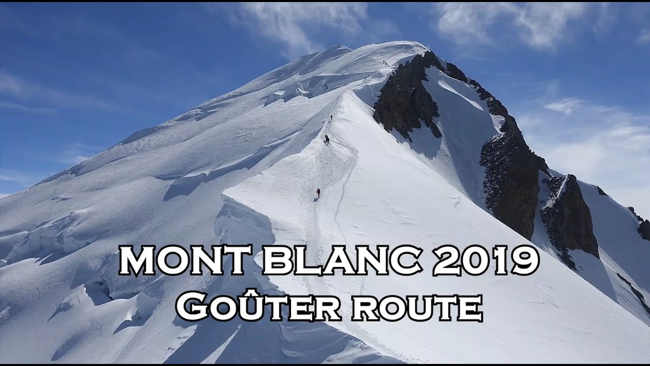 Mont Blanc - Gouter route 2019 - YouTube