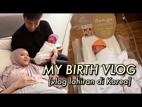 MY BIRTH VLOG: AKU LAHIRAN DI KOREA! ❤️👶🏻🇰🇷